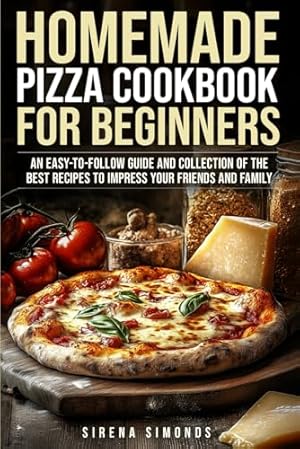 Pizza: The Ultimate Cookbook Featuring More Than 300 Recipes ...