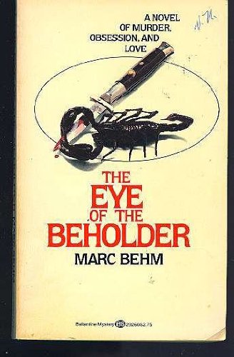 EYE OF THE BEHOLDER: Behm, Marc: 9780345292605: Amazon.com: Books