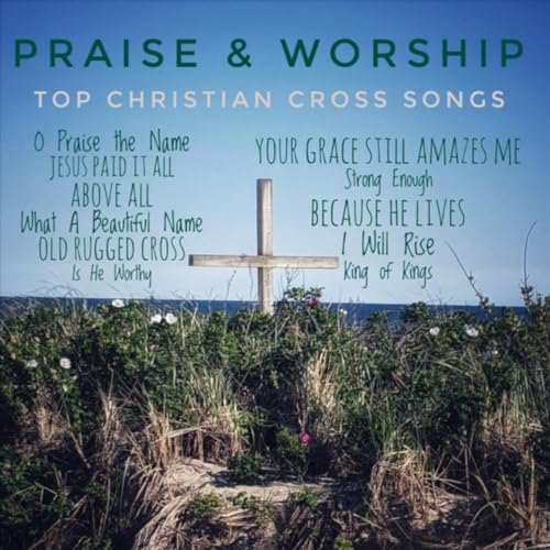 Amazon.com: Praise & Worship Top Christian Cross Songs : Robin Miller ...