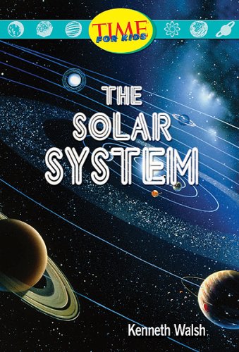 The Solar System (Time For Kids) : Walsh, Kenneth: Amazon.co.uk: Books