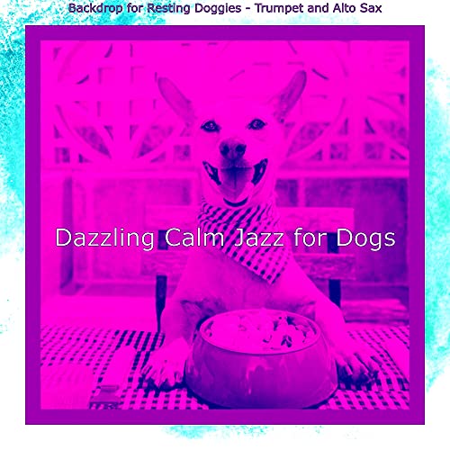 Amazon Music UnlimitedでDazzling Calm Jazz for DogsのBackdrop for Resting ...