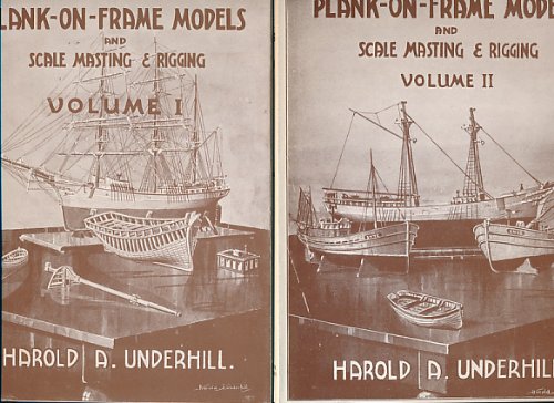 Plank-On-Frame Models and Scale Masting & Rigging. Volume I: Scale Hull ...