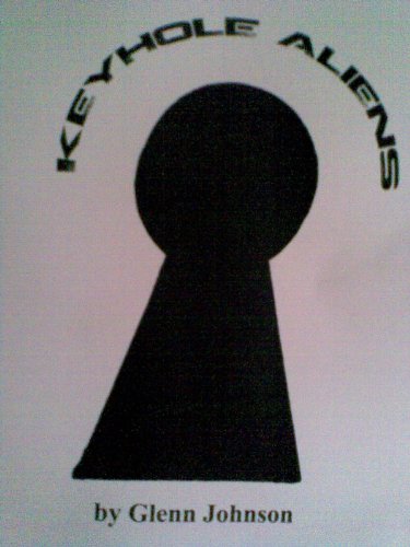 Amazon.com: Keyhole Aliens by Glenn Johnson eBook : Johnson, Glenn ...