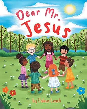 Amazon.com: Dear Mister Jesus eBook : Leach,Calesa: Books