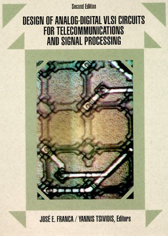 Design of Analog-Digital VLSI Circuits for Telecommunications and Signal Processing (2nd Edition ...