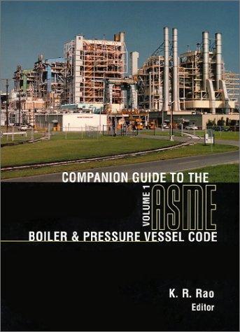 Companion Guide to the Asme Boiler & Pressure Vessel Code: Criteria and ...