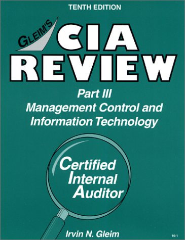 CIA Review, Part 3: Management Control & Information: Irvin N. Gleim ...