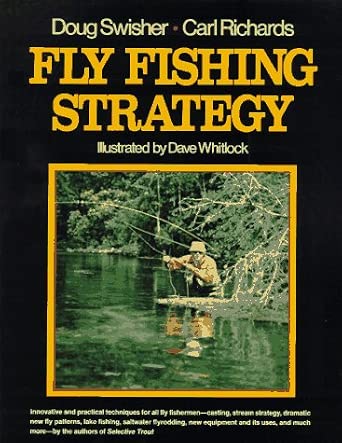 Fly Fishing Strategy: Richards, Carl, Swisher, Doug: 9780941130677 ...