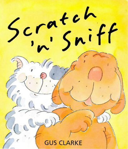 Scratch 'n' Sniff: Amazon.co.uk: Clarke, Gus: 9780862648107: Books