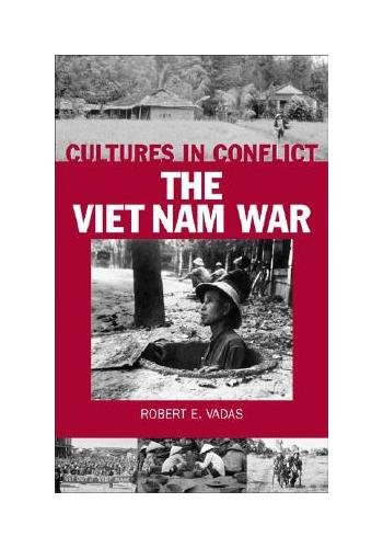 cultures-in-conflict-the-viet-nam-war: robert-e-vadas: 9780313316166 ...