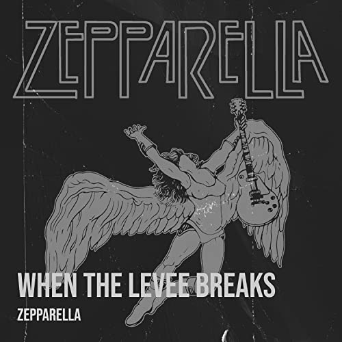 When the Levee Breaks by Zepparella on Amazon Music - Amazon.co.uk