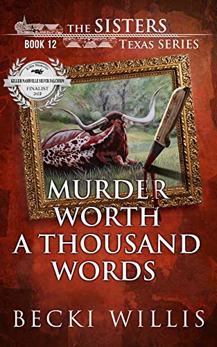 Murder Worth a Thousand Words (The Sisters, Texas Mystery Series, Book ...