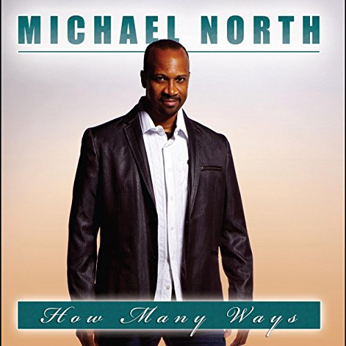 Play How Many Ways by Michael North on Amazon Music