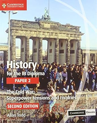History for the IB Diploma Paper 2 The Cold War: Superpower Tensions ...