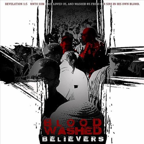 Amazon.co.jp: Blood Washed Believers : Blood Washed Believers: Digital ...