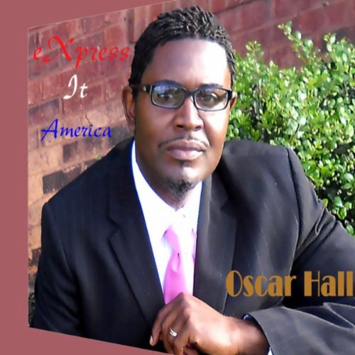Amazon.com: Express It America : Oscar Hall: Digital Music