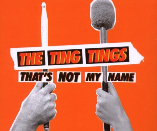 Ting Tings - That's Not My Name / Shut Up & Let Me Go - Amazon.com Music