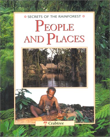 People and Places (Secrets of the Rainforest): Chinery, Michael ...