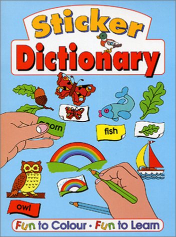 Sticker Dictionary (Fun to Learn): unknown author: 9781859970836 ...