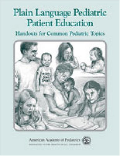 Plain Language Pediatric Patient Education: Handouts for Common ...