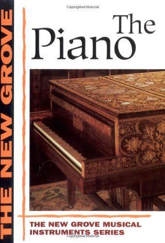 The New Grove: The Piano (The New Grove Musical Instruments Series ...
