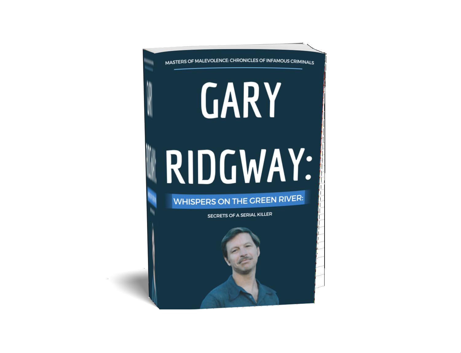 Amazon.com: Gary Ridgway: Whispers on the Green River: Secrets of a ...