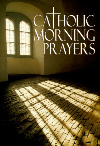 Catholic Morning Prayers: Buckley, Michael J.: 9781569551844: Amazon ...