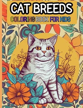 Cat Breeds Coloring Book: For Kids Fun And Easy Coloring Pages in Cute ...