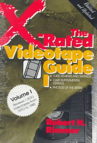 The X-Rated Videotape Guide, No. 1-3: Rimmer, Robert H., Riley, Patrick ...