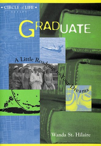 Graduate A Little Roadmap to Your Dreams: St.Hilaire, Wanda ...