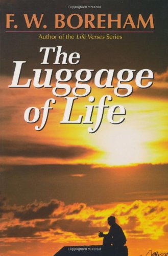 Luggage of Life***OP***: Boreham, Frank: 9780825421648: Amazon.com: Books