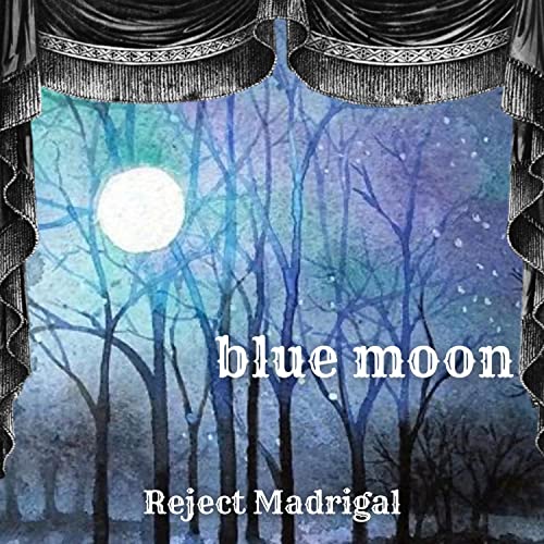 Écouter blue moon (remastered) de Reject Madrigal sur Amazon Music ...