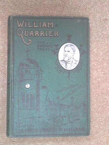 William Quarrier, the Orphans' Friend: John Climie: Amazon.com: Books