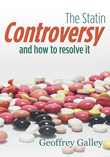 The Statin Controversy: and how we resolve it eBook : Galley, Geoffrey ...