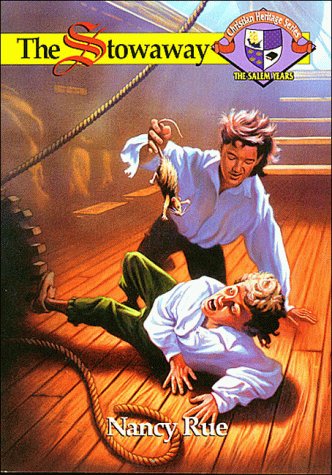 The Stowaway (Christian Heritage Series: The Salem Years #2): Rue ...