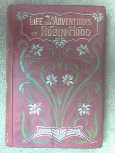 The Life and Adventures of Robin Hood: Amazon.co.uk: John B. Marsh: Books