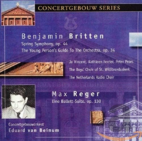 Spring Symphony,Op.44/Ballett-Suit - Benjamin Britten, Max Reger ...