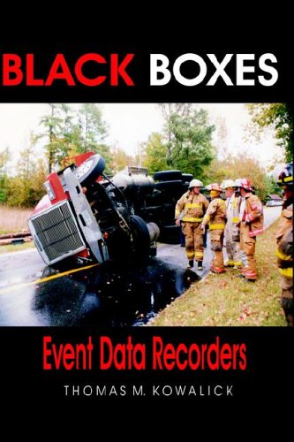 Black Boxes: Event Data Recorders: Kowalick, Thomas M.: 9780974655659 ...