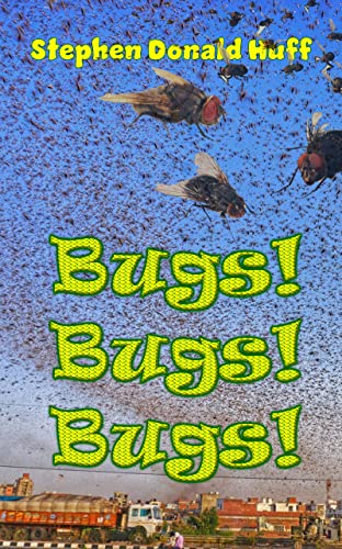 Bugs! Bugs! Bugs! (Of Plagues, Ten: A Tapestry of Twisted Threads in ...