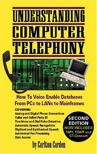 Understanding Computer Telephony; How To Voice Enable Databases From ...