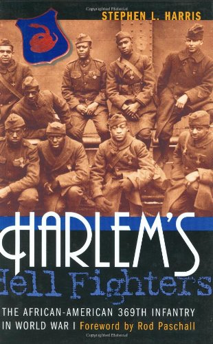 Harlem's Hell Fighters: The African American 369th Infantry in World ...
