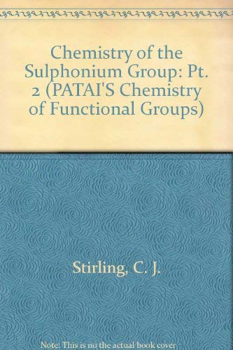 The Chemistry of the Sulphonium Group, Part 2 (Patai's Chemistry of ...