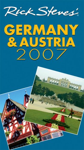 Rick Steves' Germany and Austria 2007: Steves, Rick: Amazon.com: Books