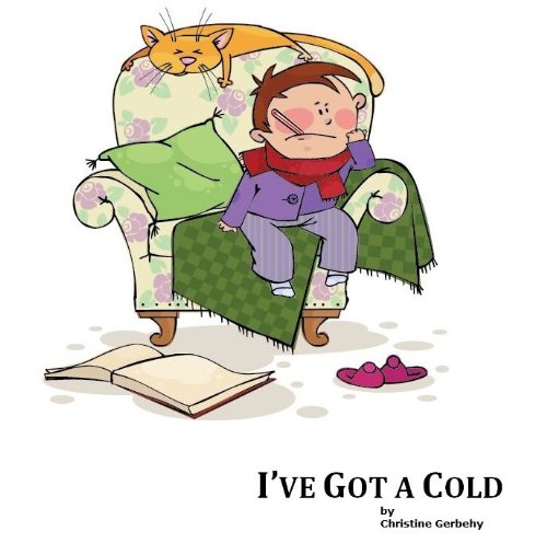 I've Got a Cold - Kindle edition by Gerbehy, Christine . Children ...