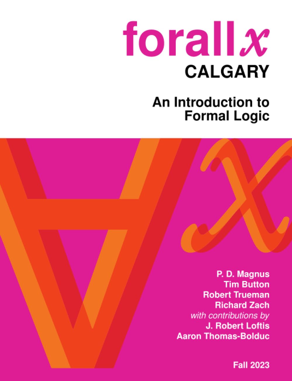 forall x: Calgary: An Introduction to Formal Logic: Magnus, P. D ...