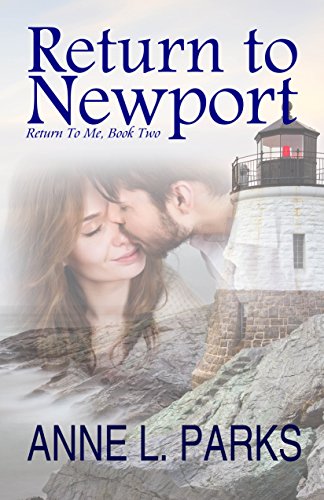 Return To Newport (Return To Me Book 2) - Kindle edition by Parks, Anne ...