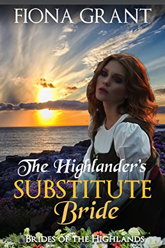 The Highlander's Substitute Bride (Brides of the Highlands Book 3 ...