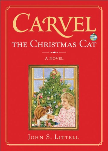 Carvel: The Christmas Cat: Littell, John S.: 9781402200489: Amazon.com ...