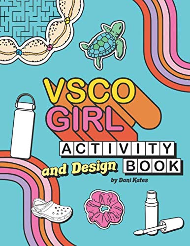 VSCO Girl Activity and Design Book: For Trendy, Confident Girls with ...