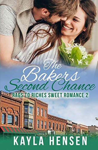 The Bakers' Second Chance (Rags to Riches Romance): Hensen, Kayla: 9781798121948: Amazon.com: Books